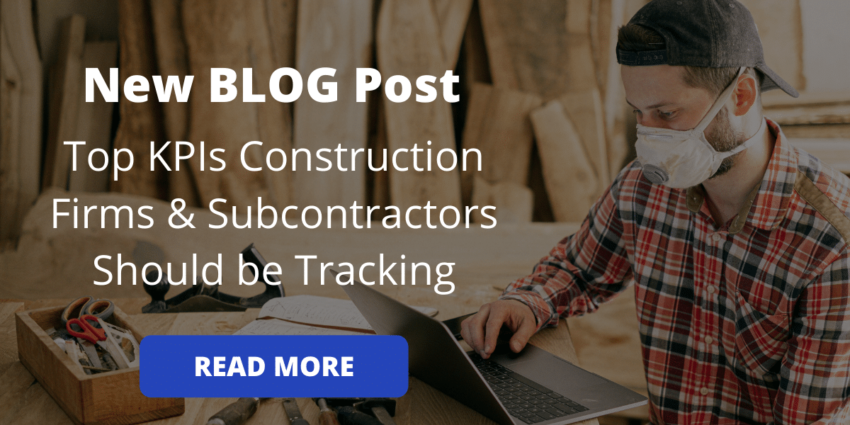 Top KPIs Construction Firms & Subcontractors Should be Tracking