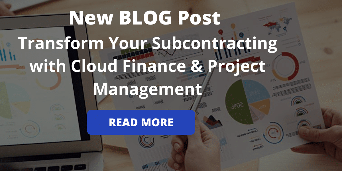 Transform Your Subcontracting with Cloud Finance & Project Management