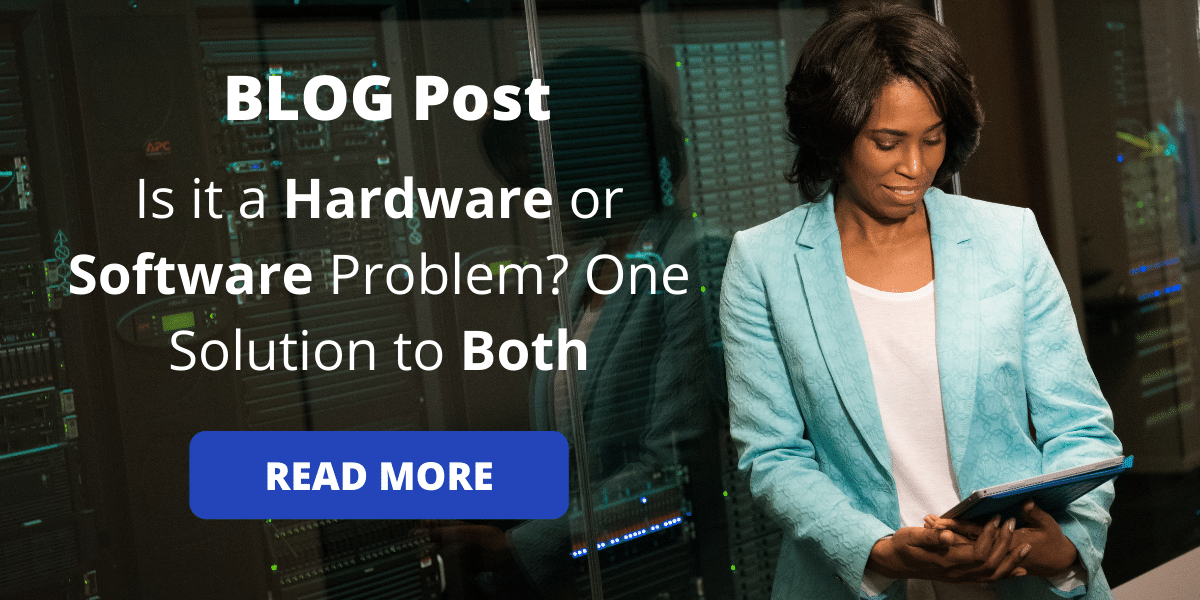 Is it a Hardware or Software Problem? One Solution to Both | SWK Tech